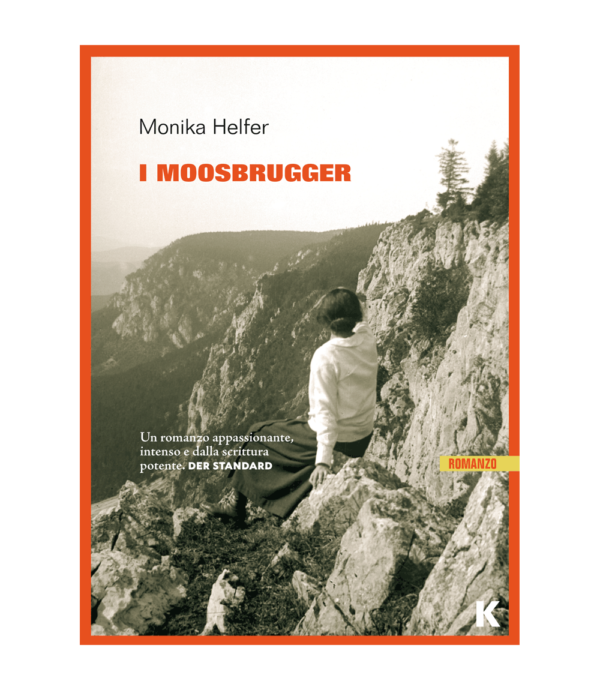 Tra memoir e romanzo familiare – Su “I Moosbrugger” di Monica Helfer ...